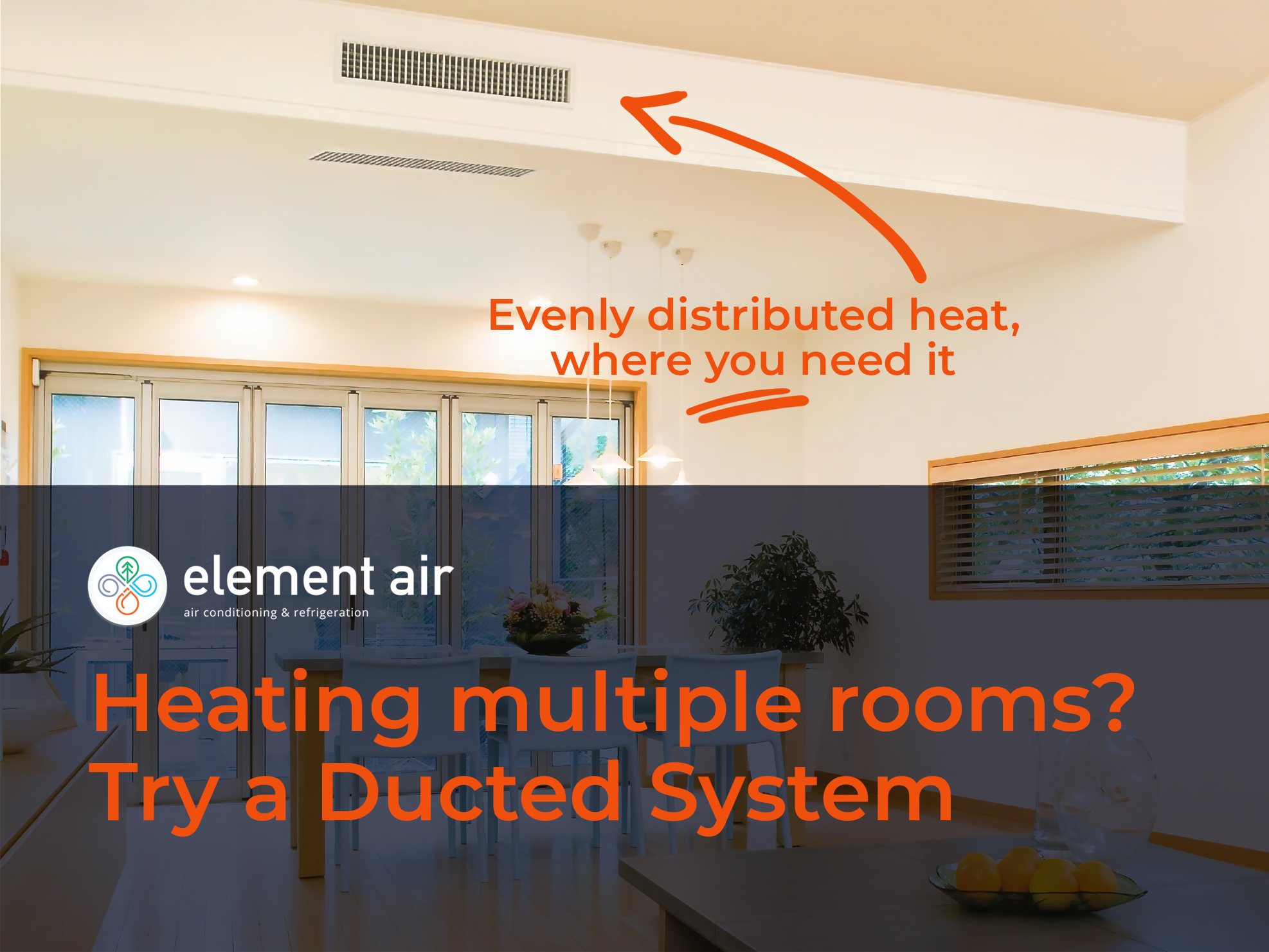 Heating More Than One Room? Consider a Ducted Heat Pump System | Element Air